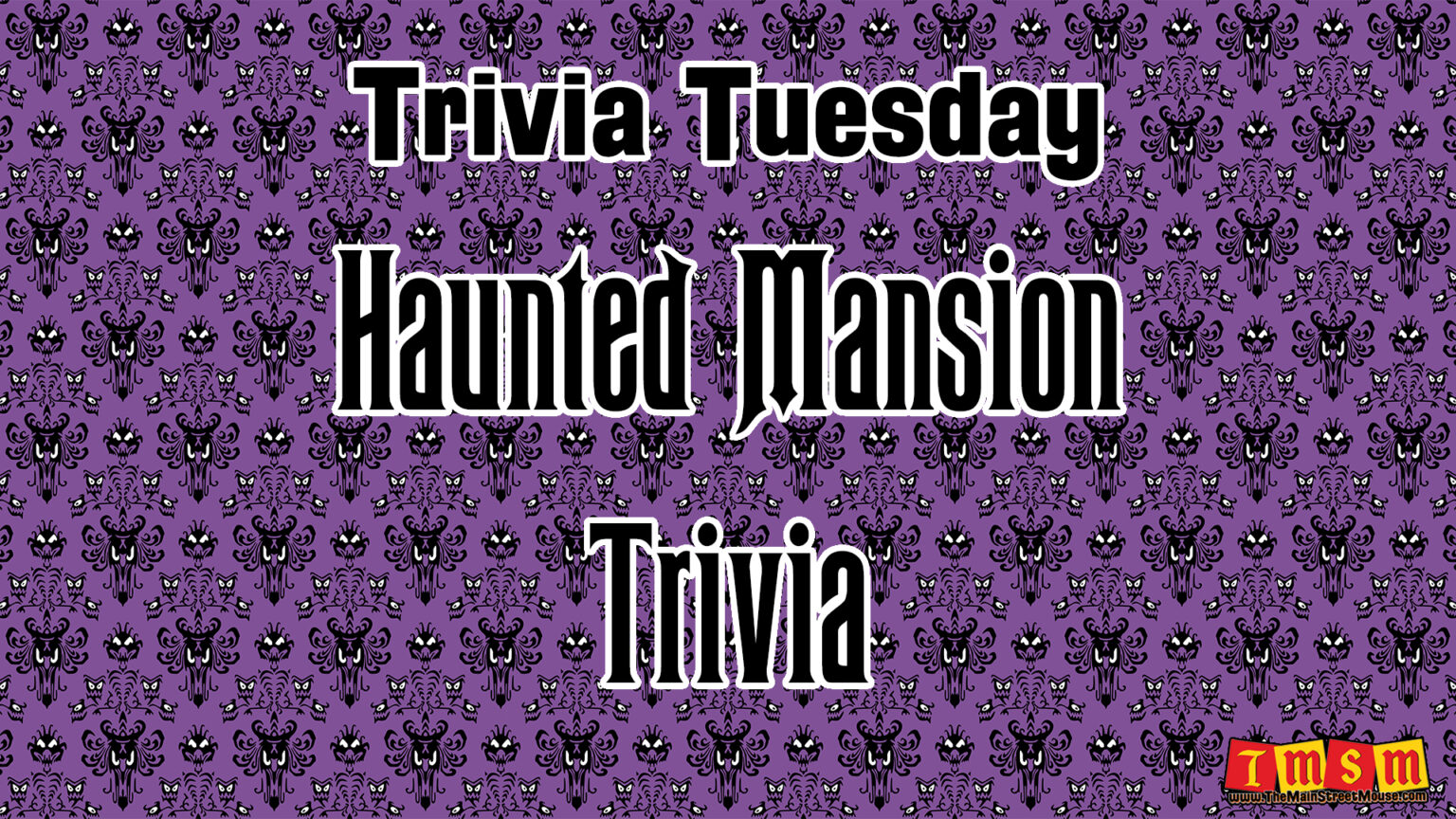 Trivia Tuesday: Haunted Mansion Edition | The Main Street Mouse